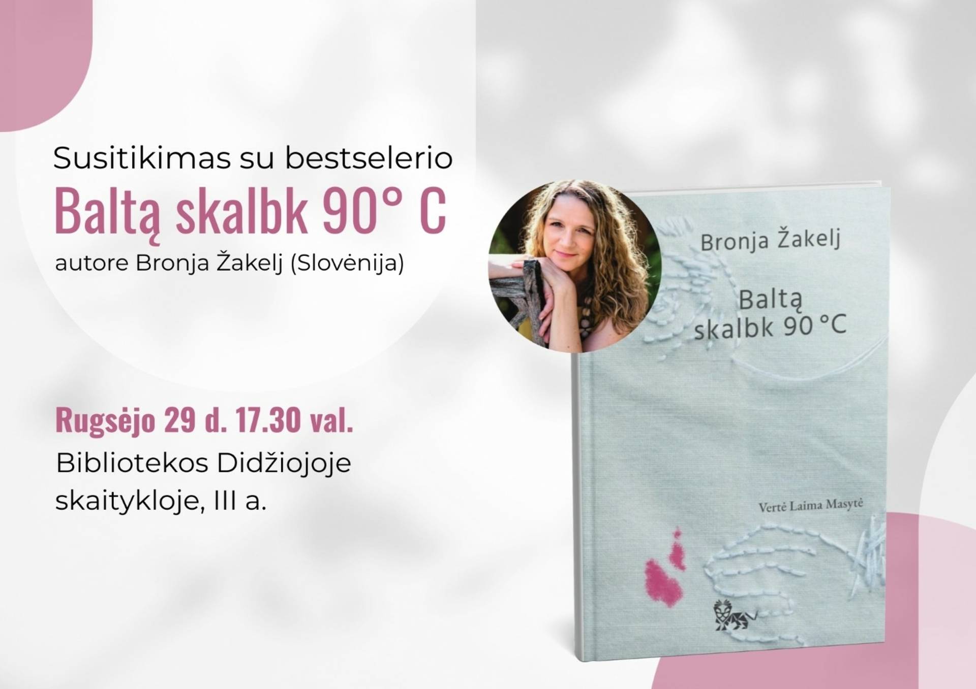 Susitikimas su bestselerio „Baltą skalbk 90° C“ autore Bronja Žakelj ...